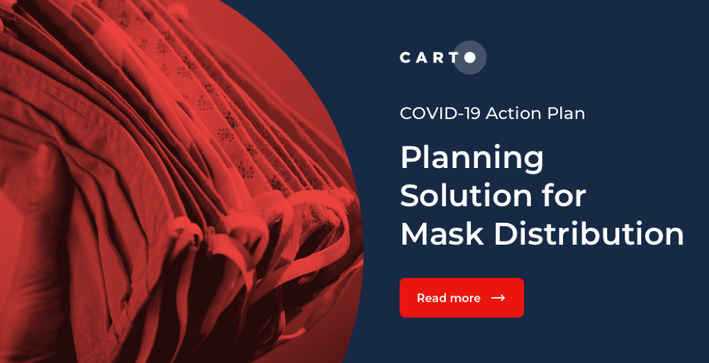 Planning Solution for Mask Distribution | CARTO