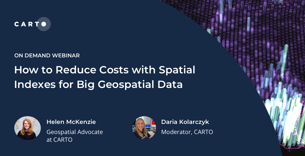 How to Reduce Costs with Spatial Indexes for Big Geospatial Data