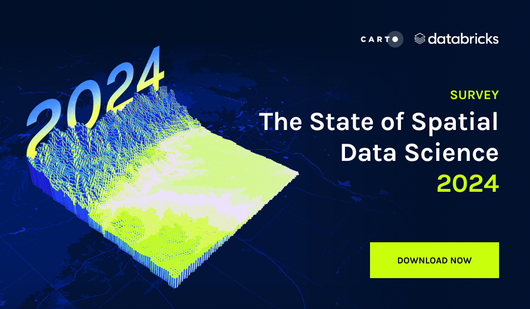Report: State of Spatial Data Science 2024 | CARTO