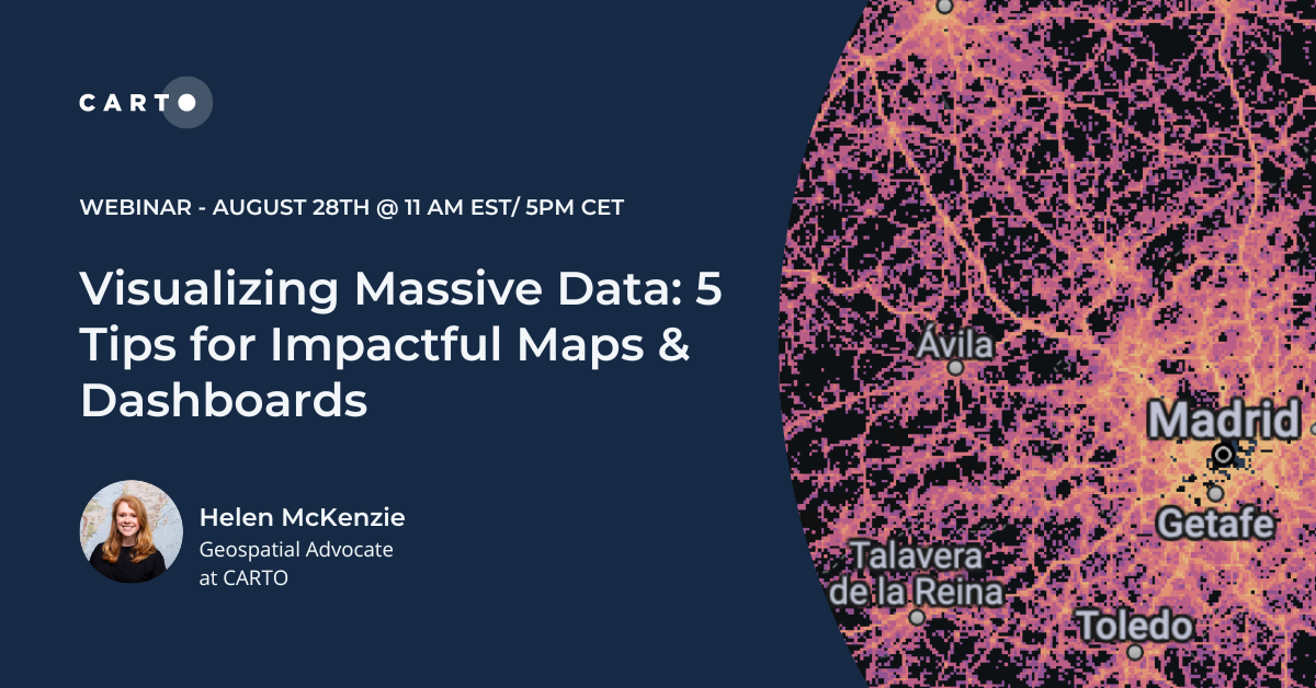 Webinar | Visualizing Massive Data: 5 Tips for Impactful Maps & Dashboards