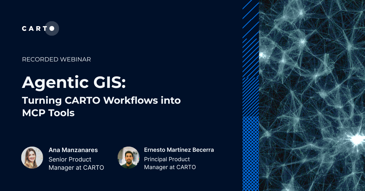 Webinar | Agentic GIS: Turning CARTO Workflows into MCP Tools