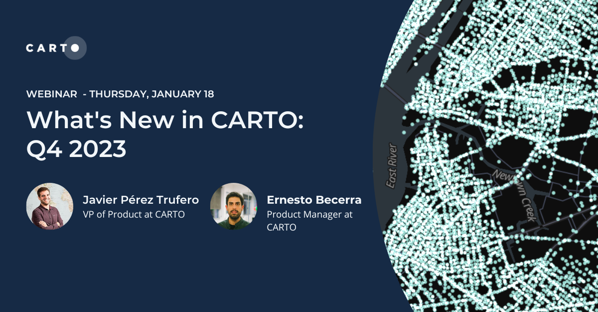 CARTO Product Update: Whats New in Q4